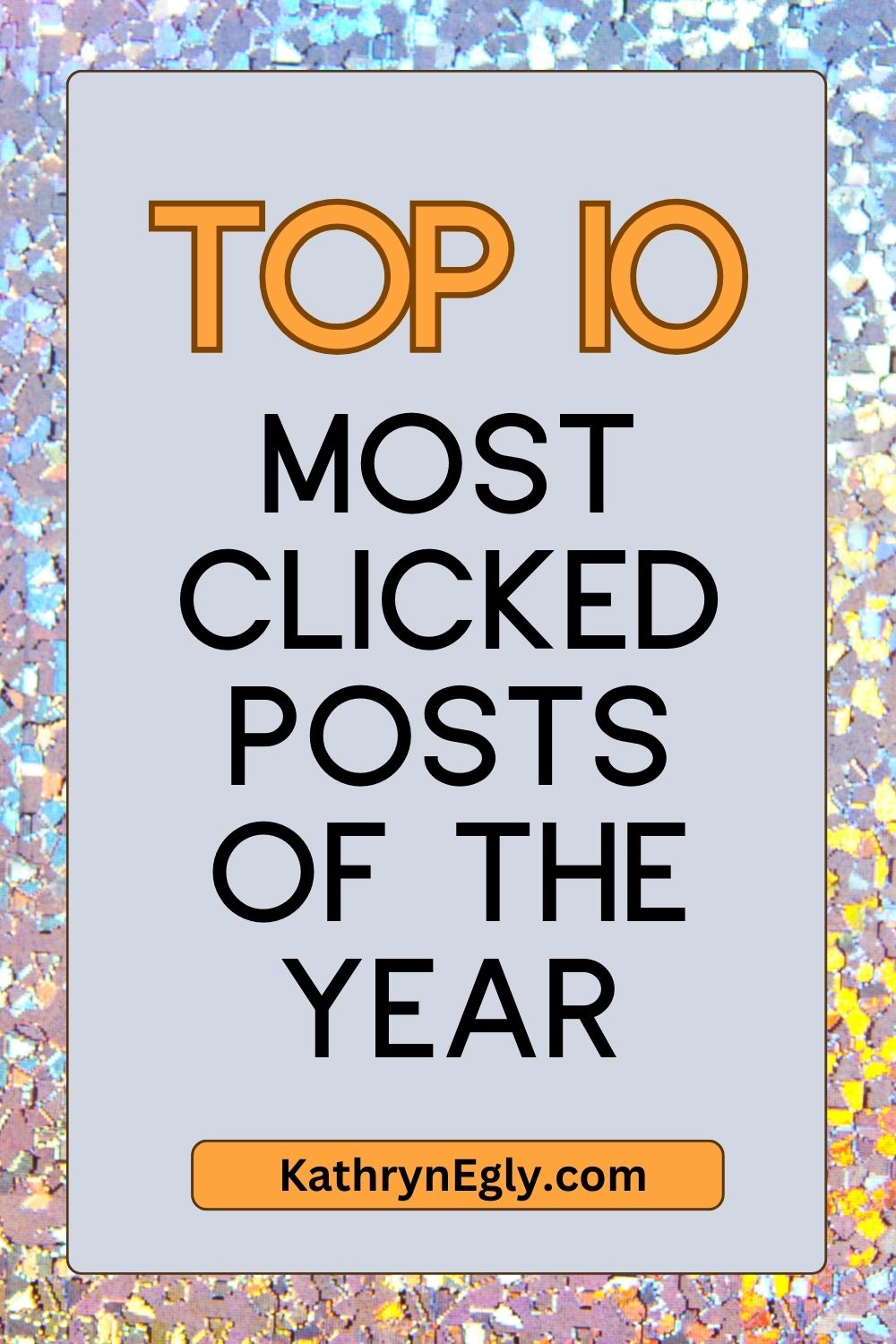 Top Ten Most Clicked Posts of 2024 - kathrynegly.com